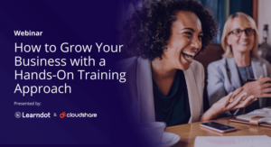 How to Grow Your Business with a Hands-On Training Approach | CloudShare