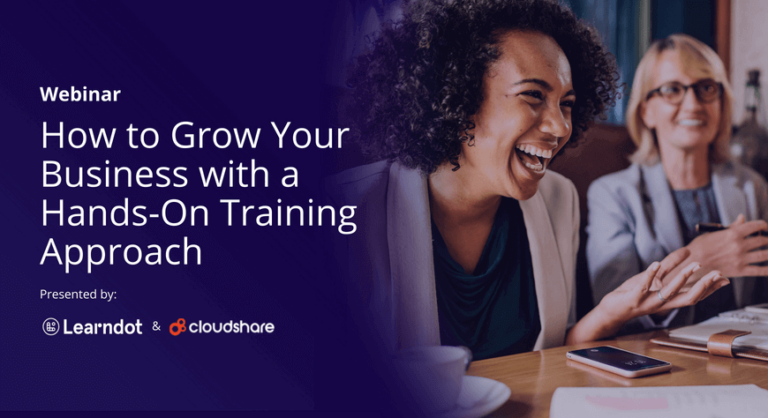How to Grow Your Business with a Hands-On Training Approach | CloudShare