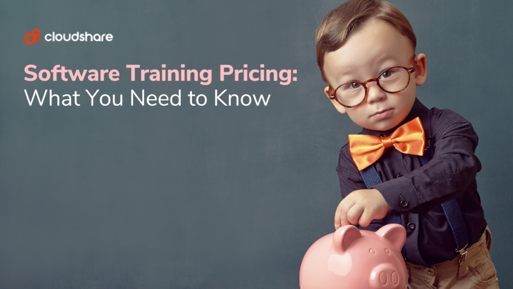 Understanding Software Training Pricing: What You Need to Know | CloudShare