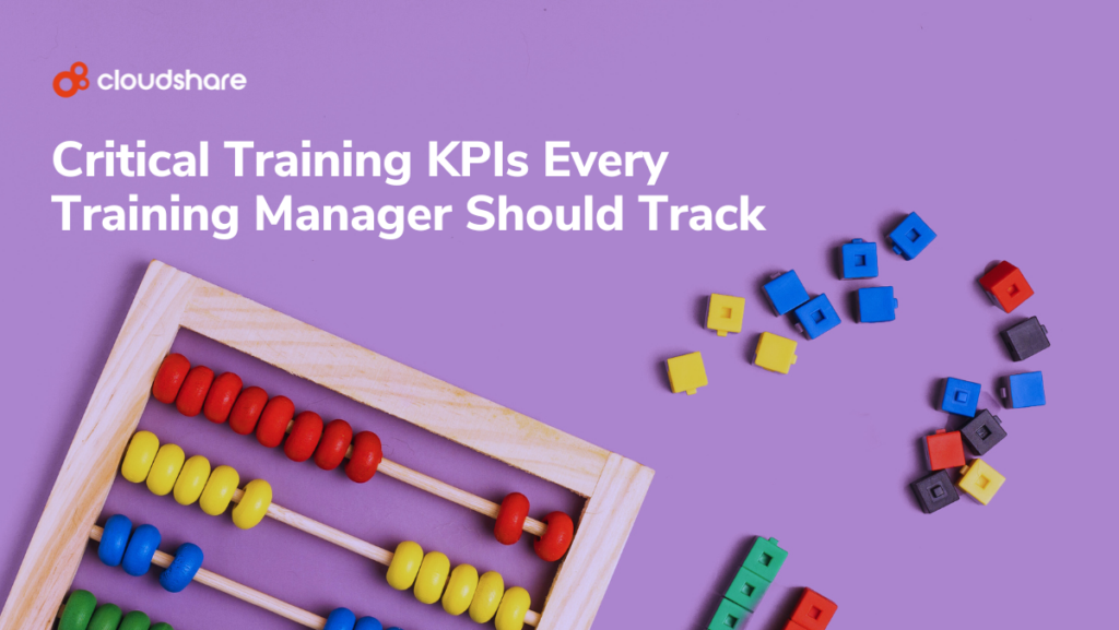 Critical Training KPIs Every Training Manager Should Track | CloudShare