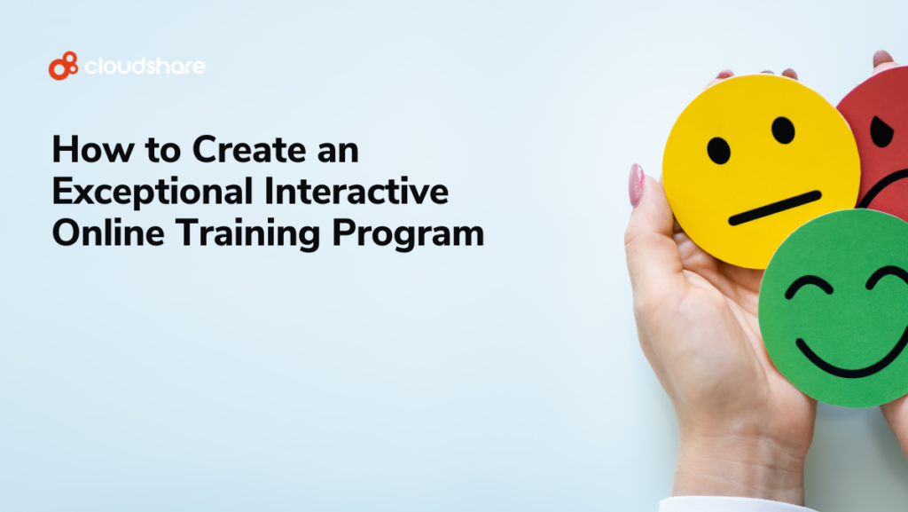 How to Create an Exceptional Interactive Online Training Program ... How to Create an Exceptional Interactive Online Training Program ...