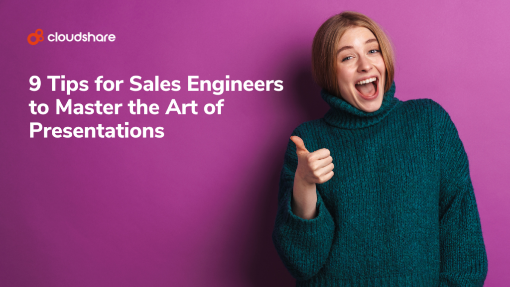 Sales Engineer Tips - 9 Tips to Master the Art of Presentation.