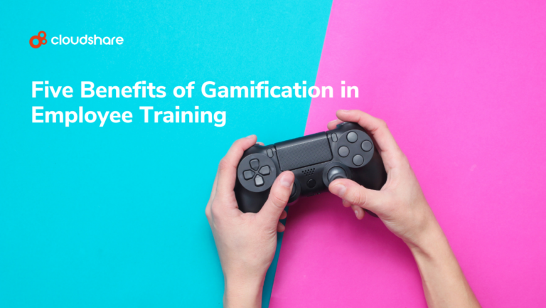 5 Benefits of Gamification in Employee Training | CloudShare